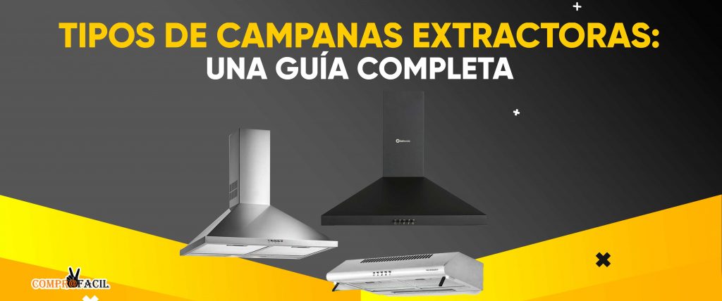 33. Tipos de Campanas Extractoras: Una Guía...- ComproFacil